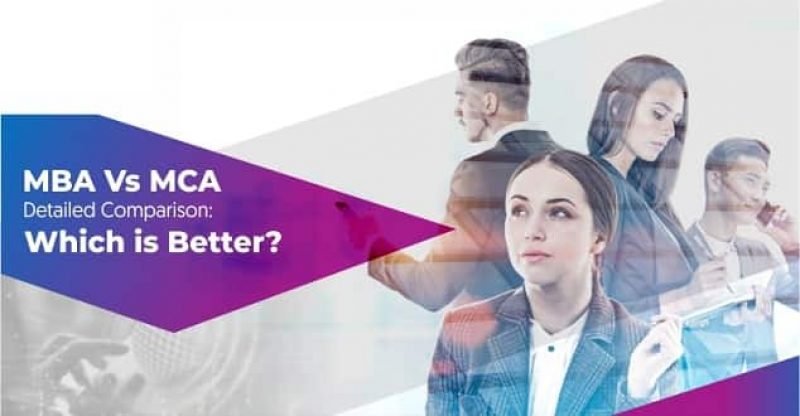 MBA Vs. MCA Degree - Which is Better? - CoursesXpert