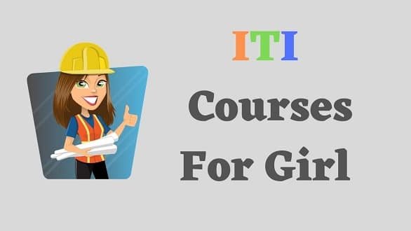 ITI Courses for Girls After 10th-12th Pass In 2023: A Complete Guide - CoursesXpert