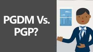 PGP Vs PGDM: What's The Difference? - CoursesXpert