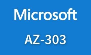 Microsoft AZ-303 Test Details Why You Should Use Practice Tests ...